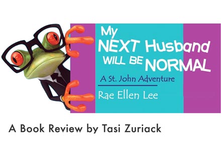 Book Review: My Next Husband Will Be Normal – A St. John Adventure by ...